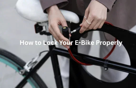How to Lock Your E-Bike Properly: A Complete Guide